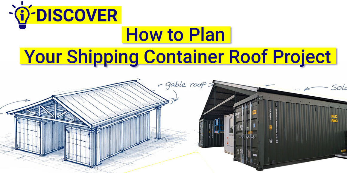 How to Build a Shipping Container Roof [Guide]