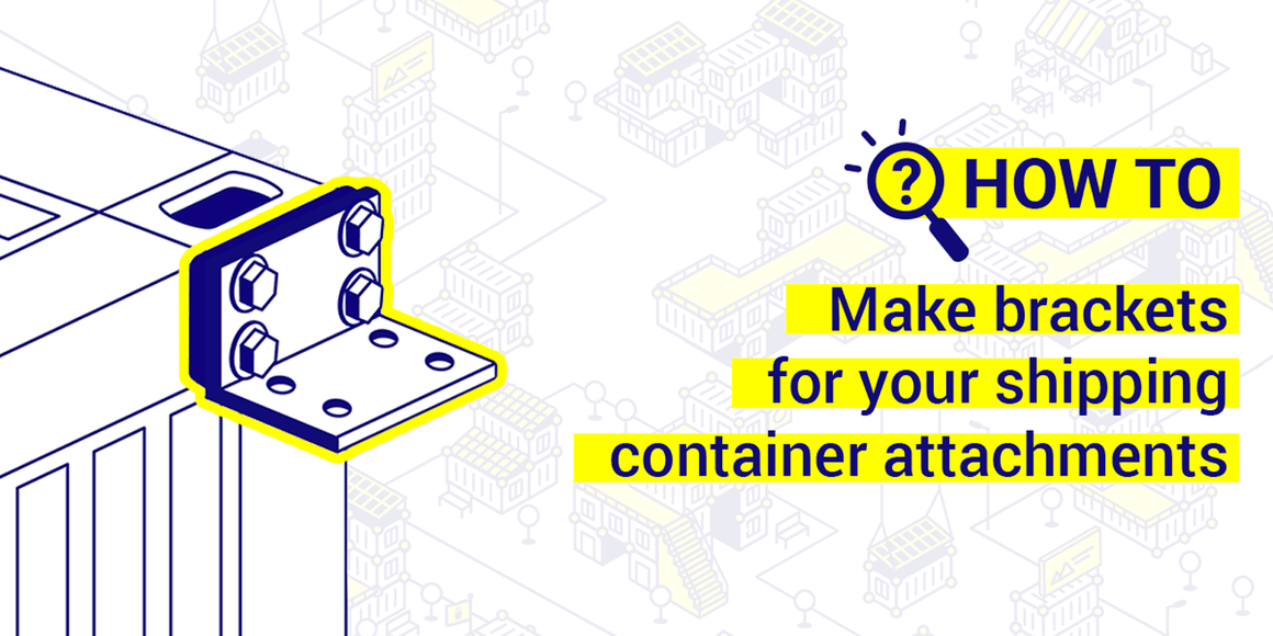 How to make shipping container brackets for your attachments